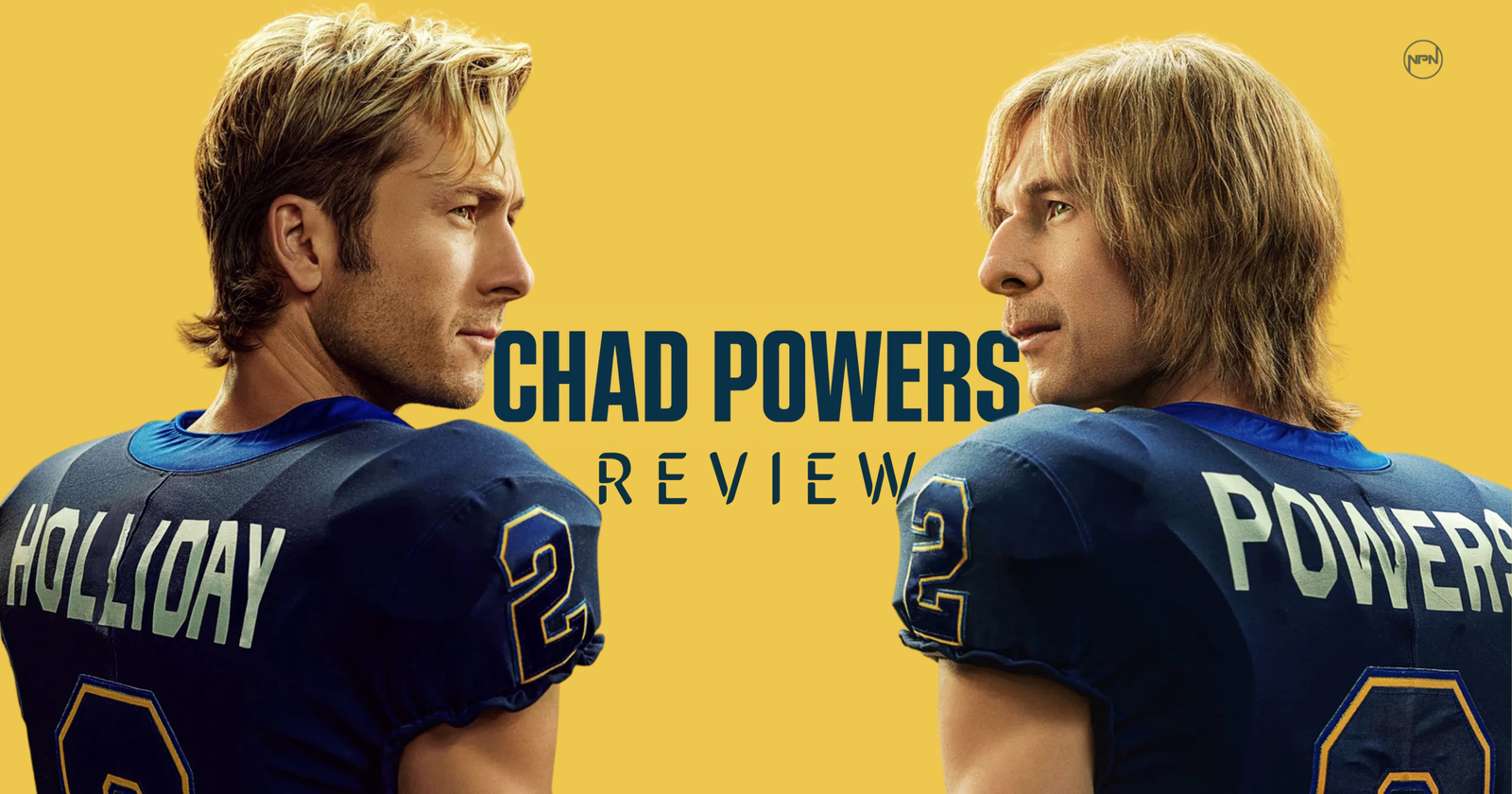 REVIEW: ‘Chad Powers’ Led By An Excellent Glen Powell Delivers A ...