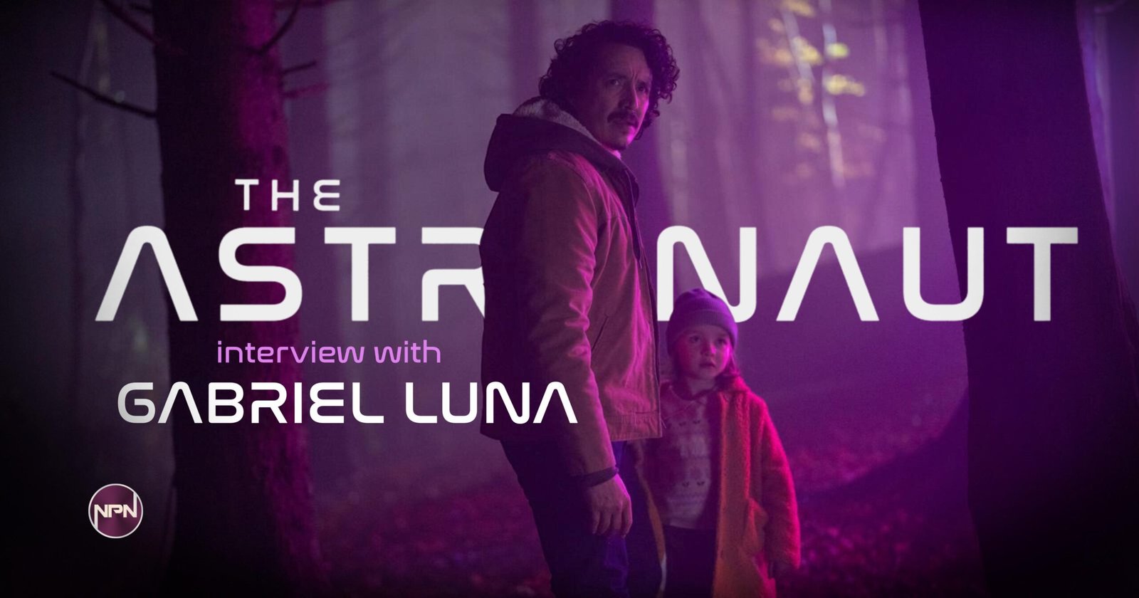 INTERVIEW: Gabriel Luna Talks ‘The Astronaut,’ Jess Varley’s Vision ...
