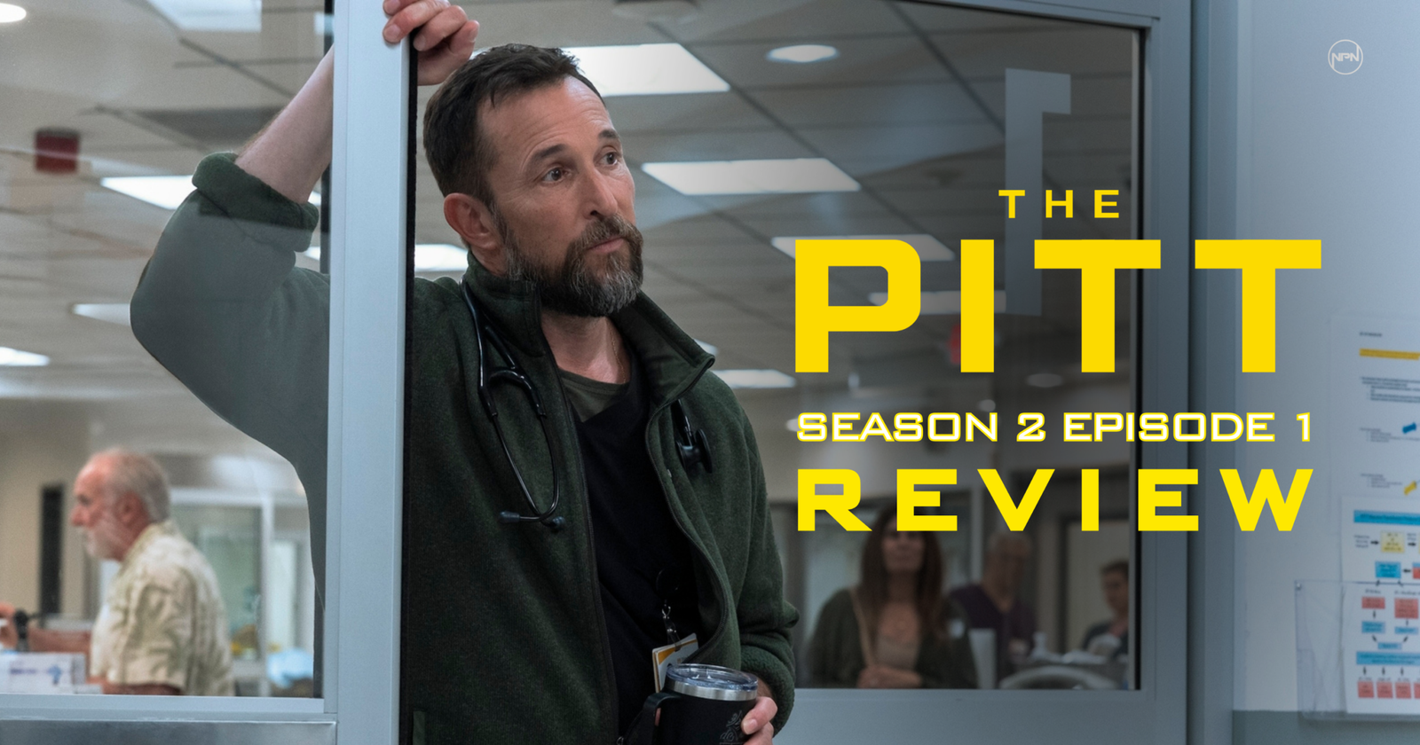 REVIEW: ‘The Pitt’ Season 2 Episode 1 is a Return to the Chaotic Nature ...