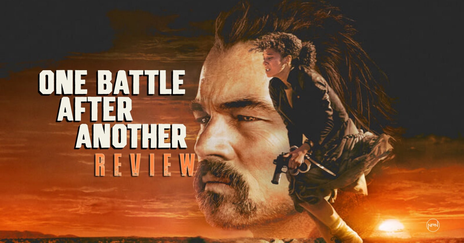 REVIEW: ‘One Battle After Another’ Is The Cinematic Masterpiece Of The Year